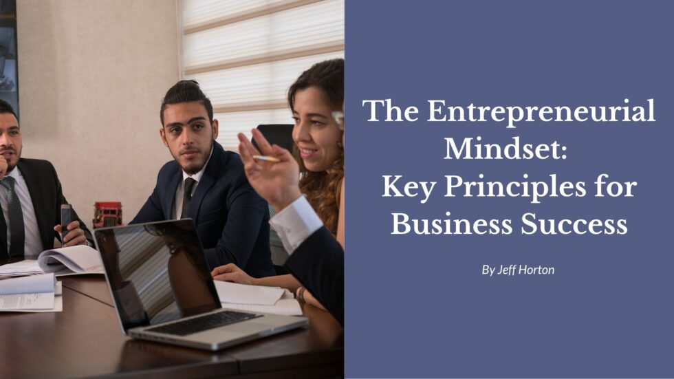 The Entrepreneurial Mindset: Key Principles for Business Success | Jeff ...